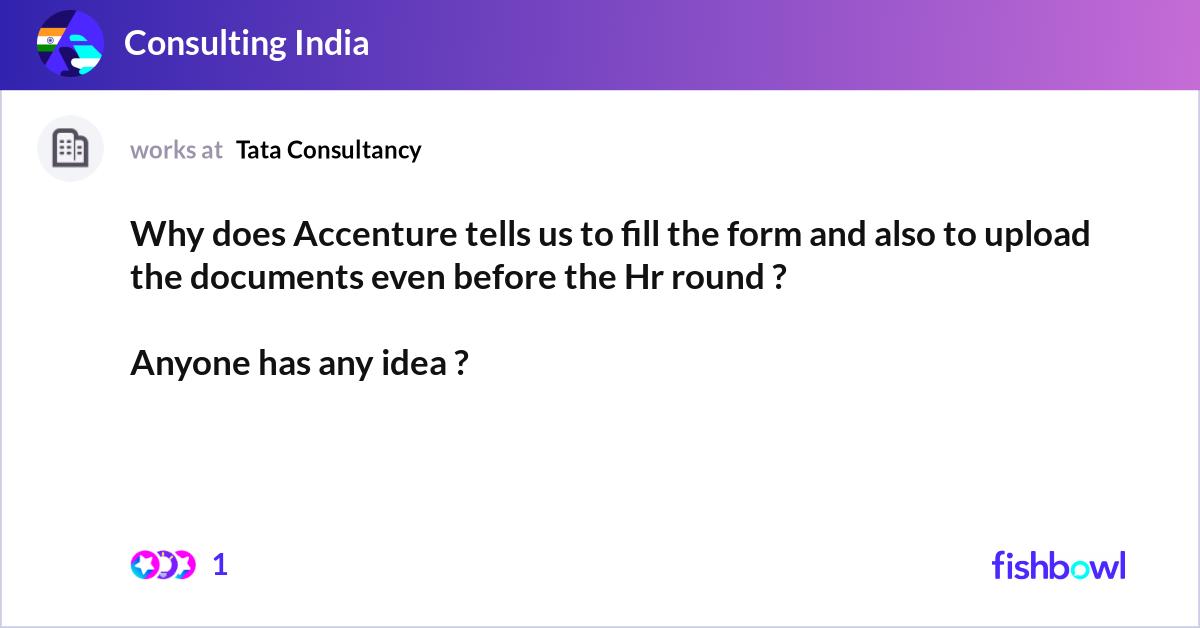 Why does Accenture tells us to fill the form and a... | Fishbowl