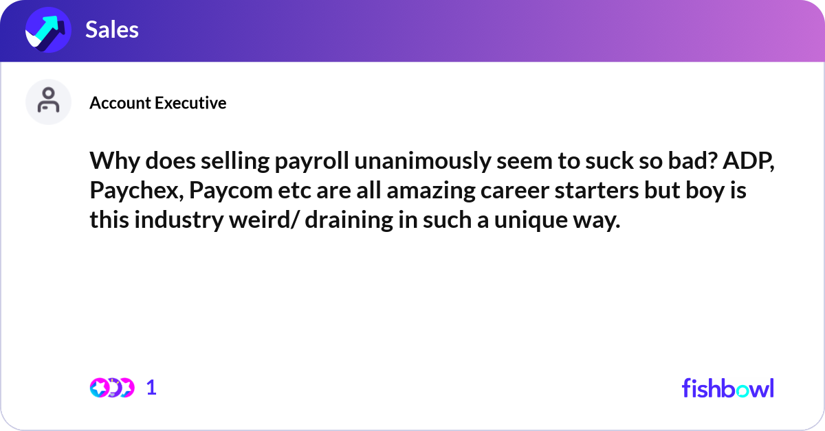 Why does selling payroll unanimously seem to suck ... | Fishbowl