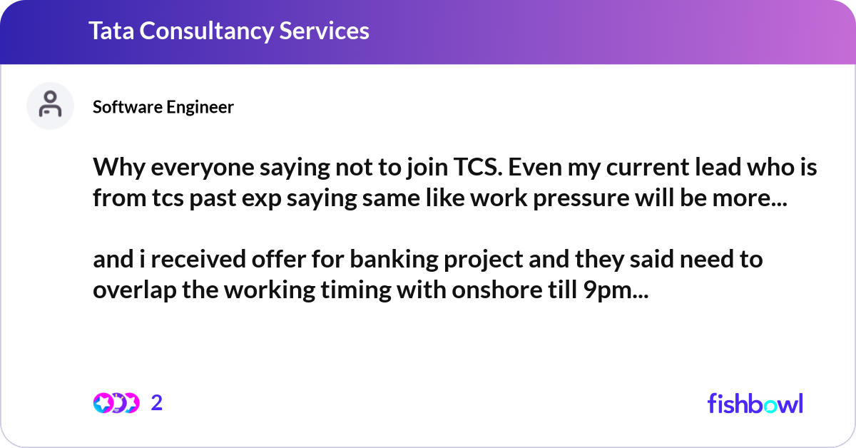 Why everyone saying not to join TCS. Even my curre... | Fishbowl