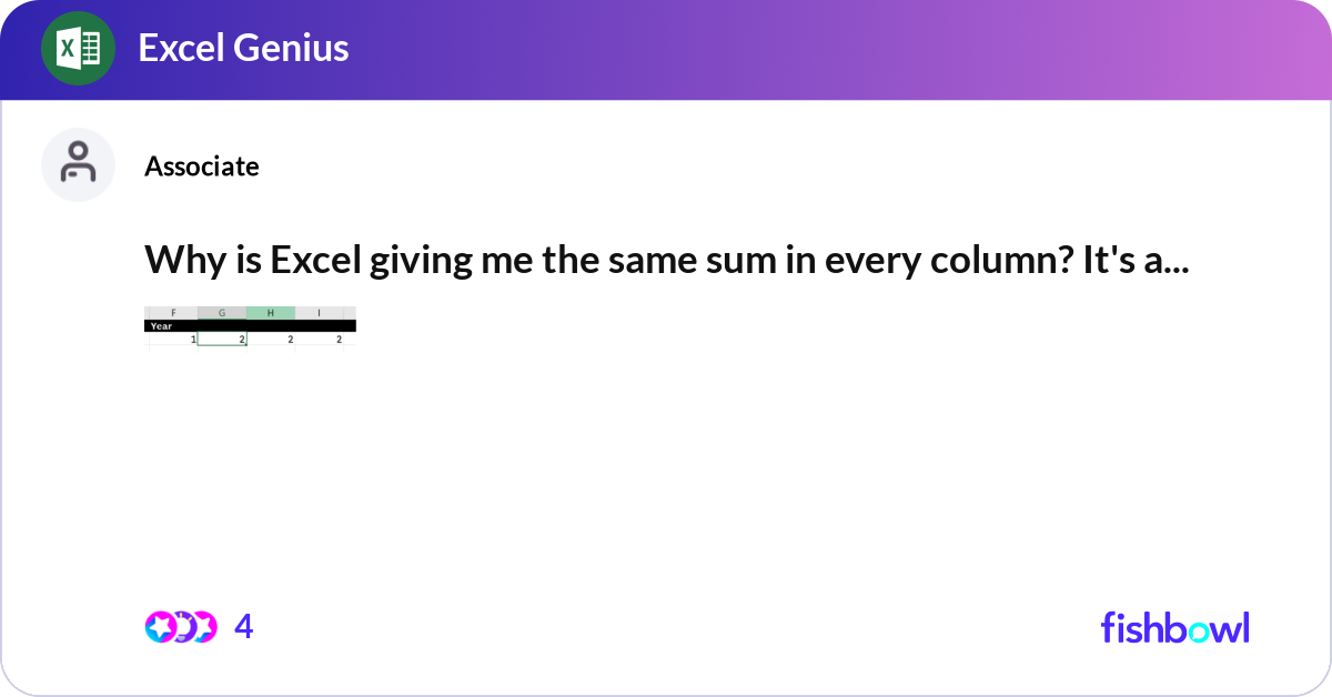 Why is Excel giving me the same sum in every colum... | Fishbowl