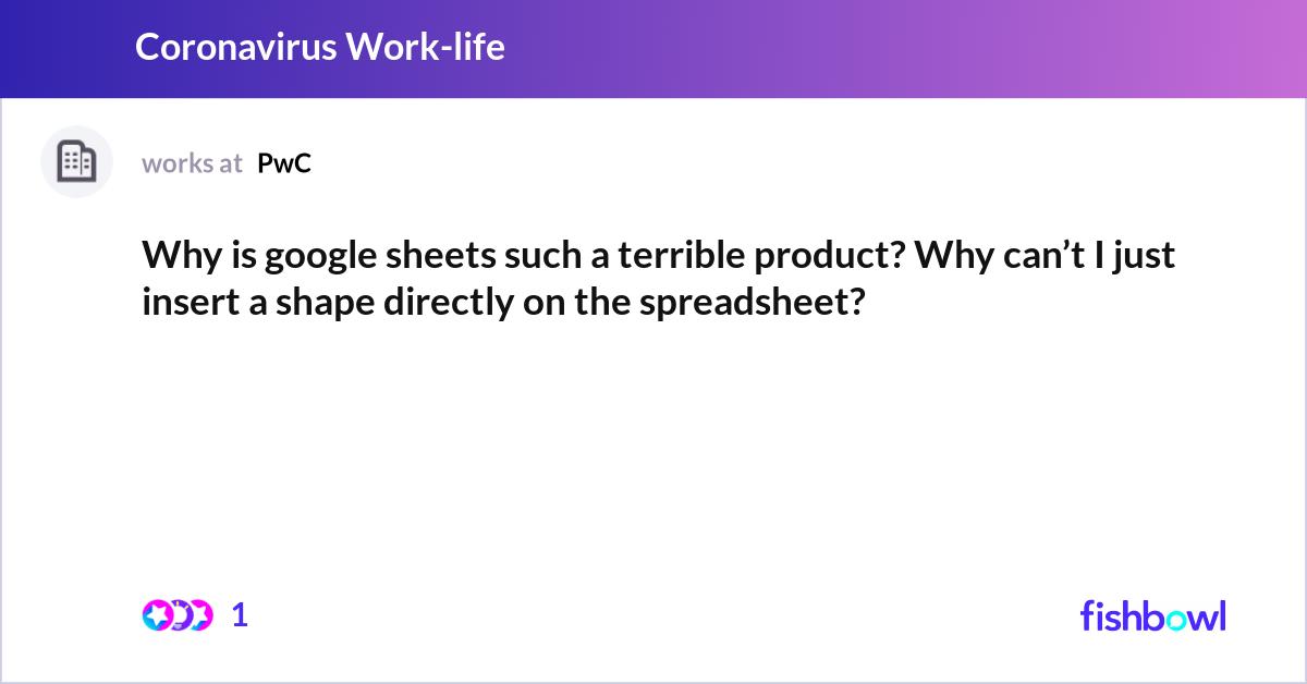 Why is google sheets such a terrible product? Why ... | Fishbowl