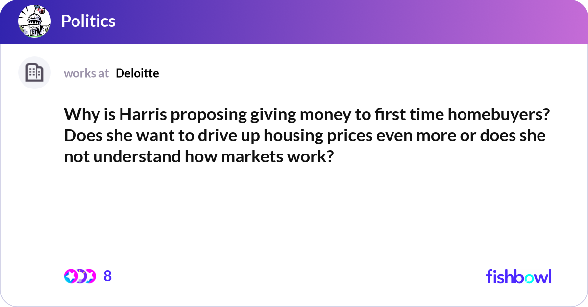 Why is Harris proposing giving money to first time... | Fishbowl