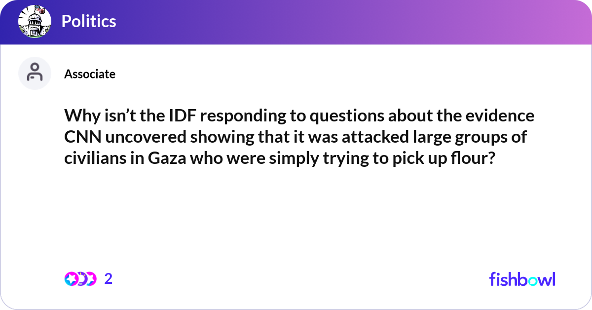 Why isn’t the IDF responding to questions about th... | Fishbowl