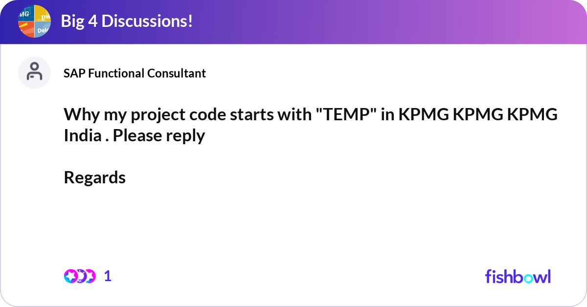 Why my project code starts with "TEMP" in KPMG KPM... | Fishbowl