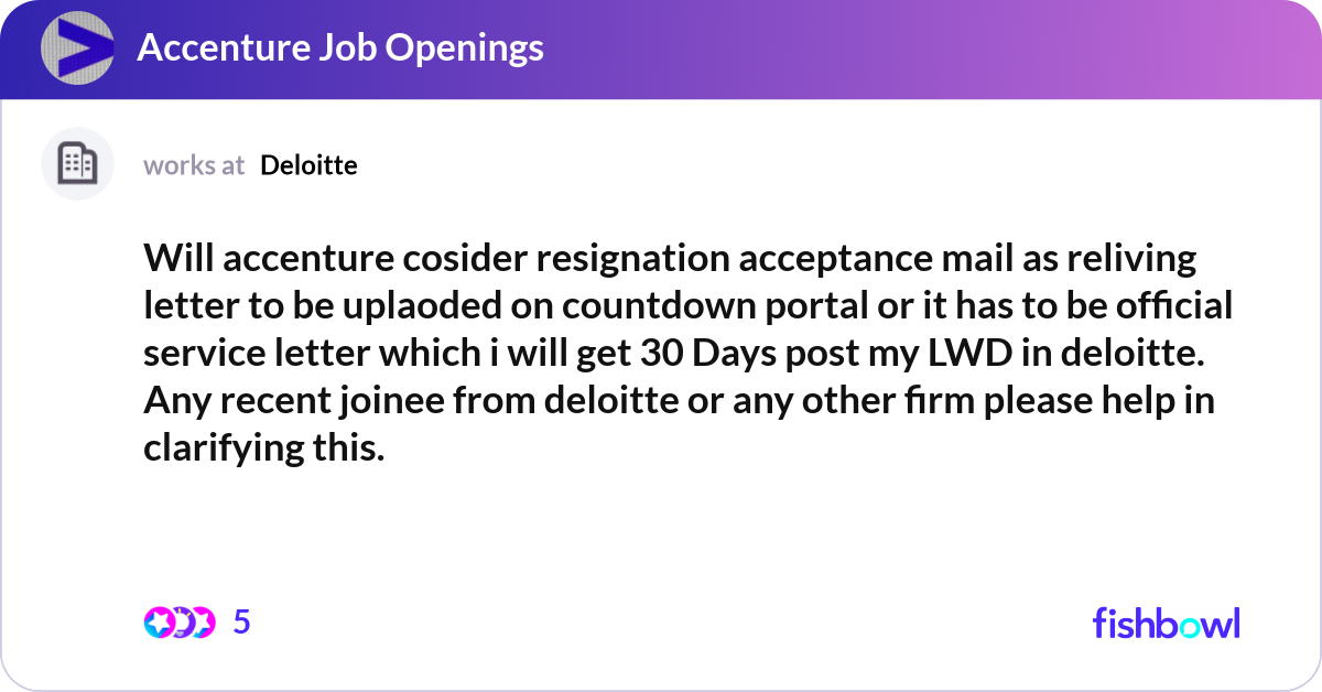 Will accenture cosider resignation acceptance mail... | Fishbowl