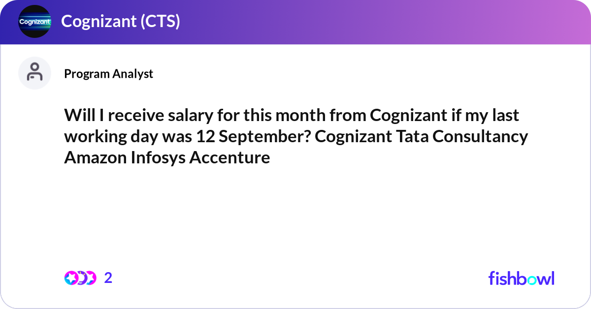 Will I receive salary for this month from Cognizan... | Fishbowl
