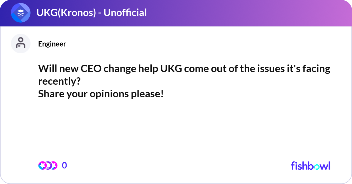 Will new CEO change help UKG come out of the issue... | Fishbowl