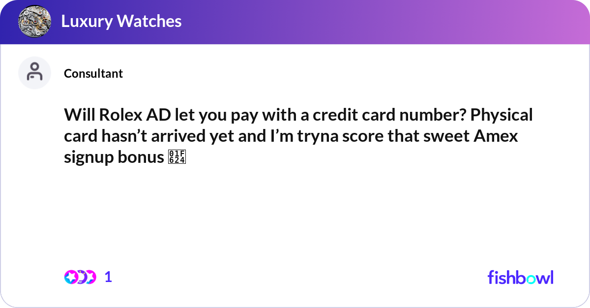 Will Rolex AD let you pay with a credit card numbe... | Fishbowl