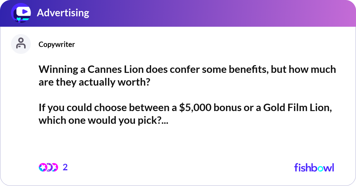 Winning a Cannes Lion does confer some benefits, b... | Fishbowl