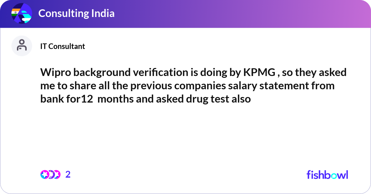 Wipro background verification is doing by KPMG , s... | Fishbowl