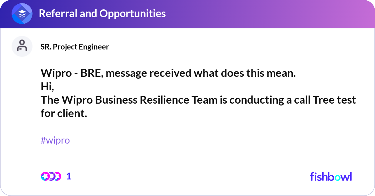 Wipro - BRE, message received what does this mean.... | Fishbowl