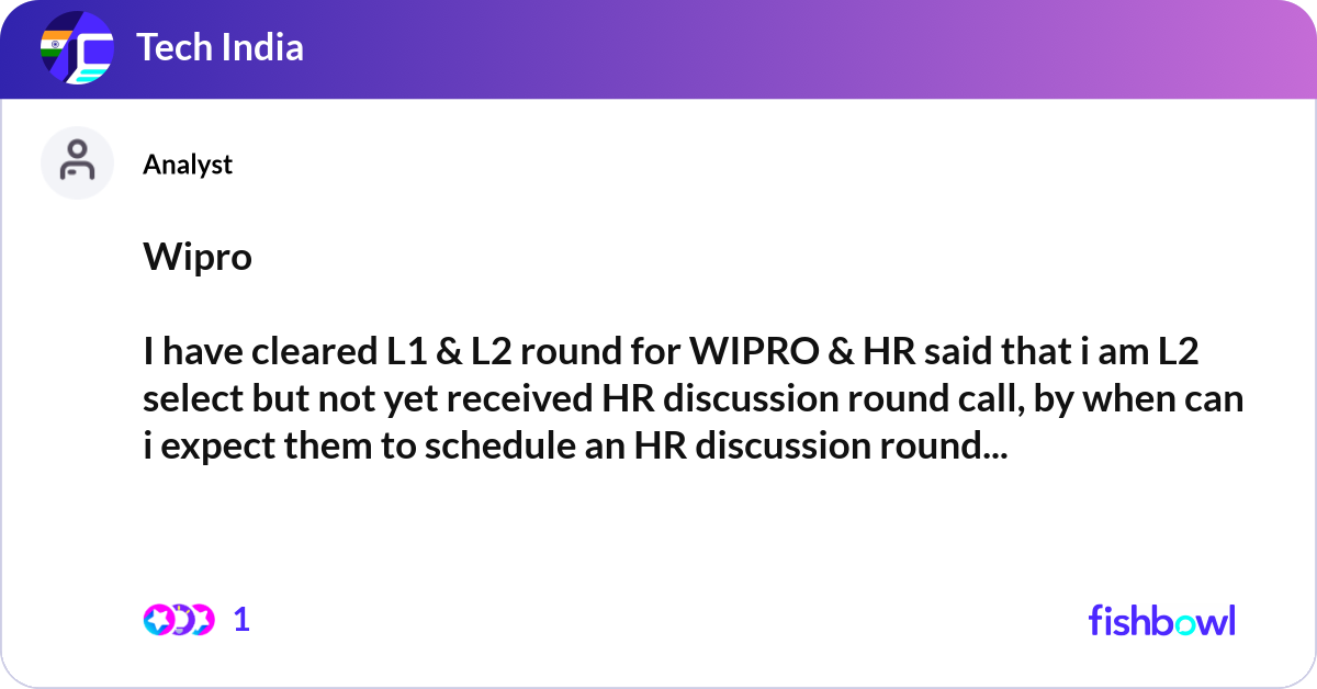 Wipro I have cleared L1 & L2 round for WIPRO & H... | Fishbowl