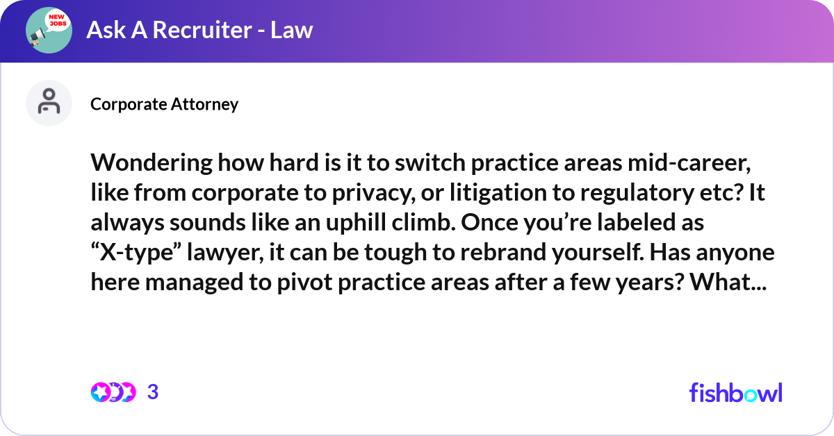 Wondering how hard is it to switch practice areas ... | Fishbowl