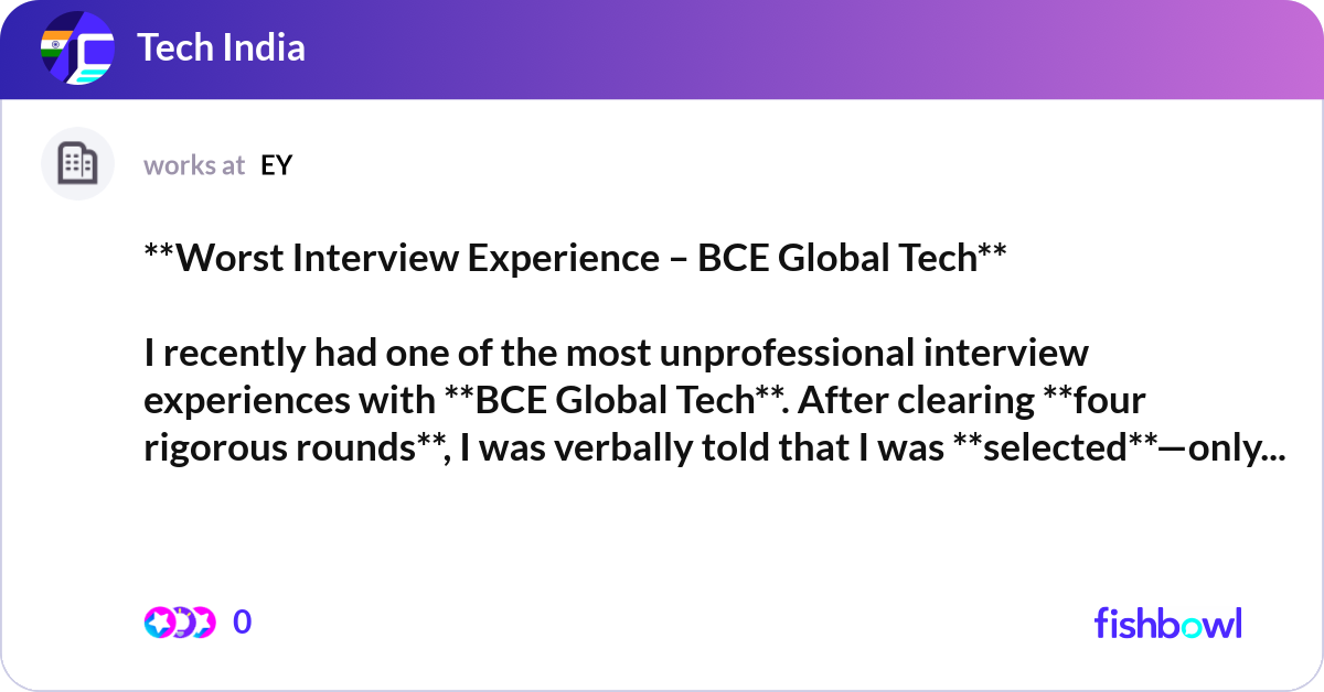**Worst Interview Experience – BCE Global Tech** ... | Fishbowl