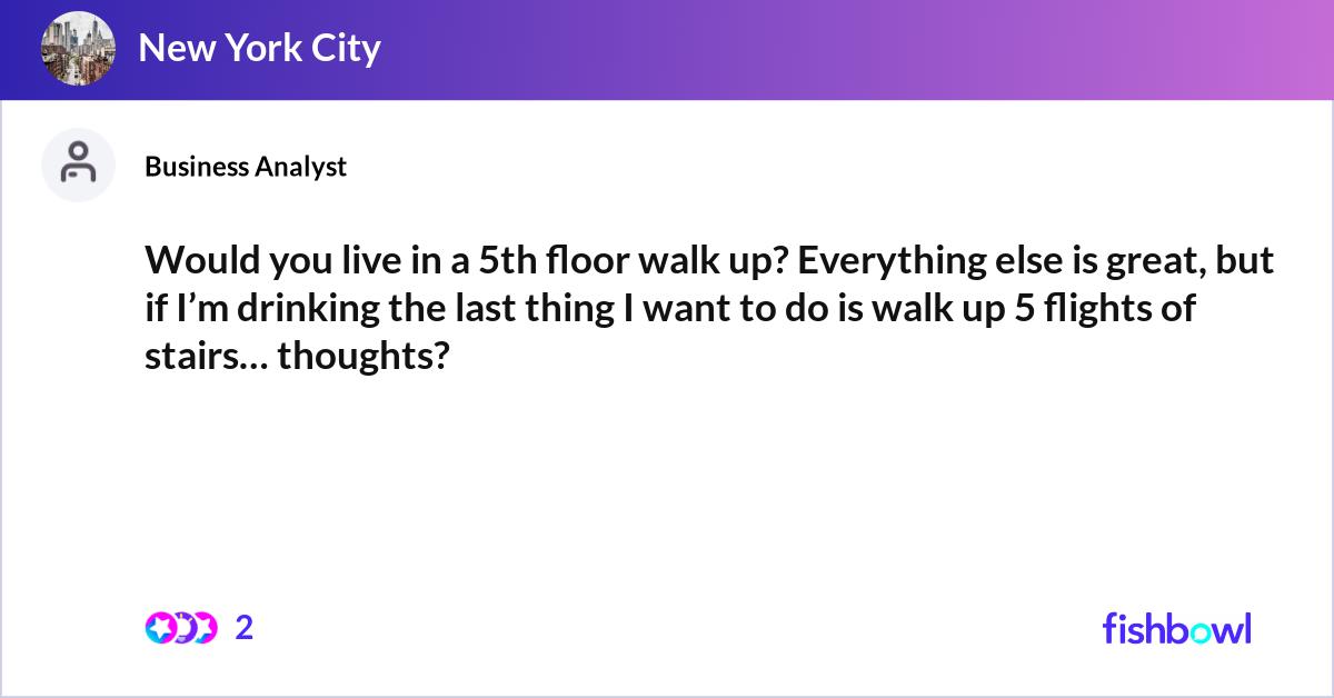 Would you live in a 5th floor walk up? Everything ... | Fishbowl