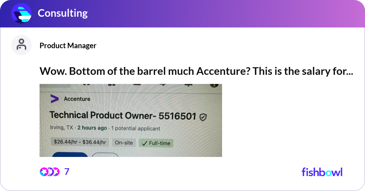 Wow. Bottom of the barrel much Accenture? This is ... | Fishbowl
