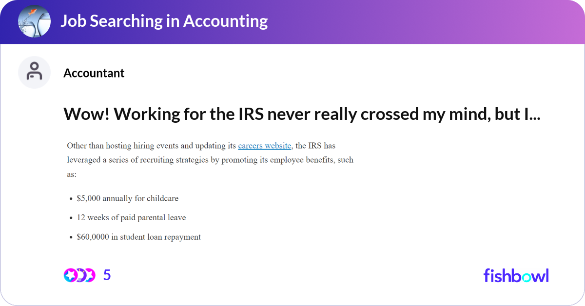 Wow! Working for the IRS never really crossed my m... | Fishbowl