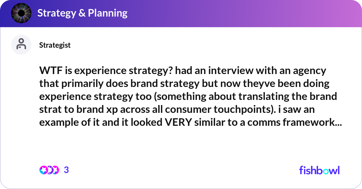 WTF is experience strategy? had an interview with ... | Fishbowl
