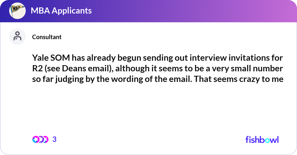Yale SOM has already begun sending out interview i... | Fishbowl