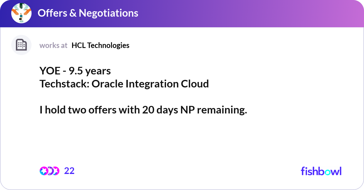 YOE - 9.5 years Techstack: Oracle Integration Clo... | Fishbowl