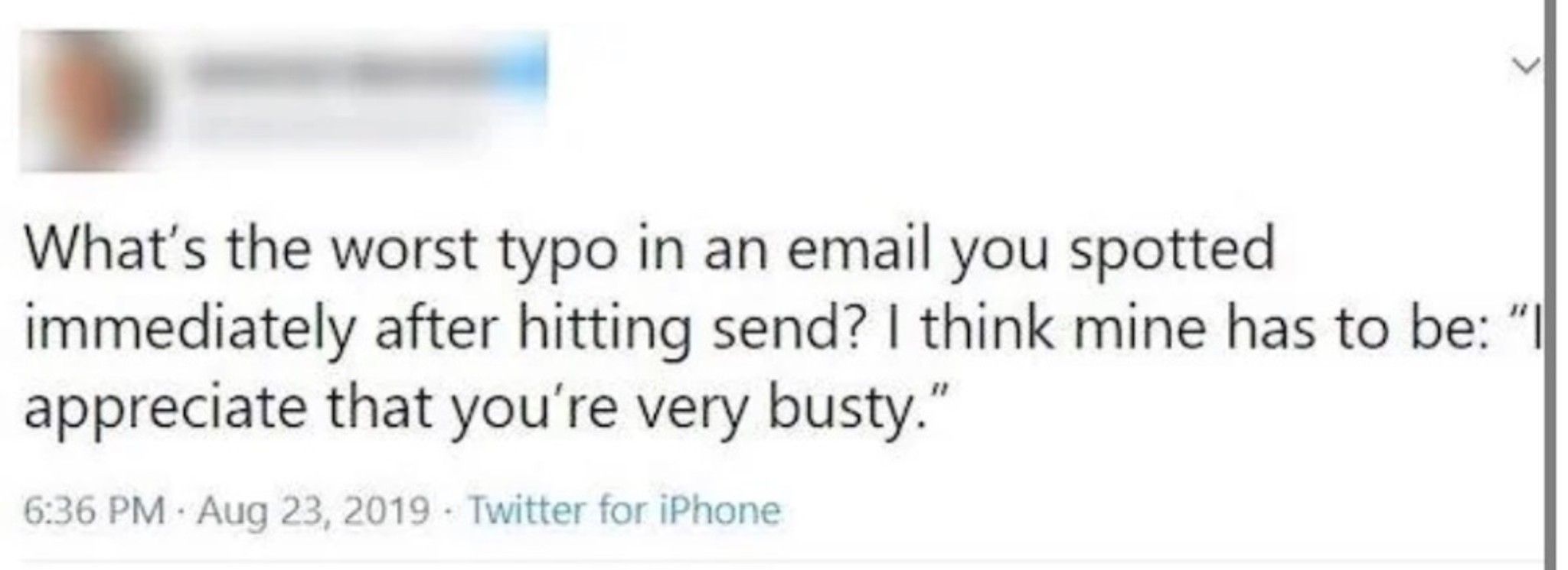 What's the worst typo you've made in work emails? ... | Fishbowl