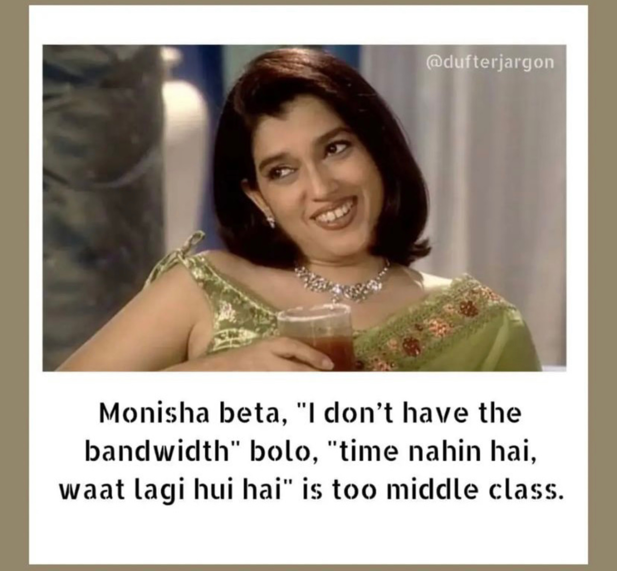 This meme made me realize maybe Maya Sarabhai was ... | Fishbowl